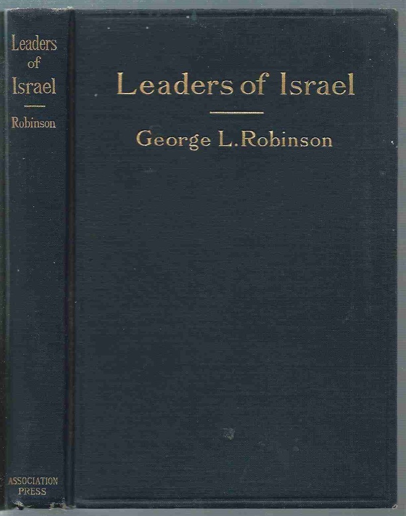 Leaders of Israel A Brief History of the Hebrews from the Earliest ...