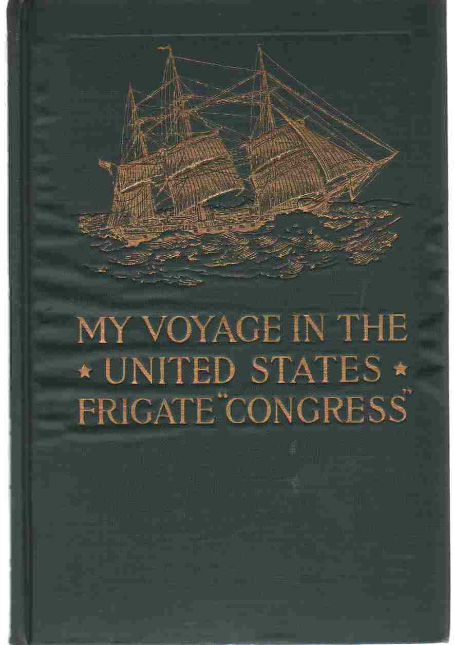 MY VOYAGE IN THE UNITED STATES FRIGATE "CONGRESS"