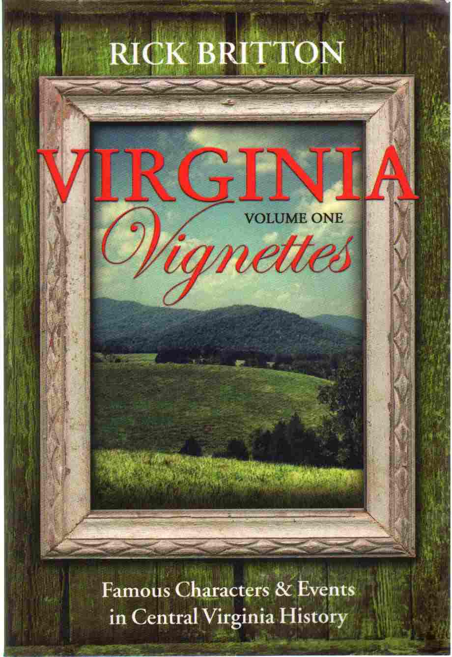 VIRGINIA VIGNETTES Famous Characters & Events in Central Virginia ...