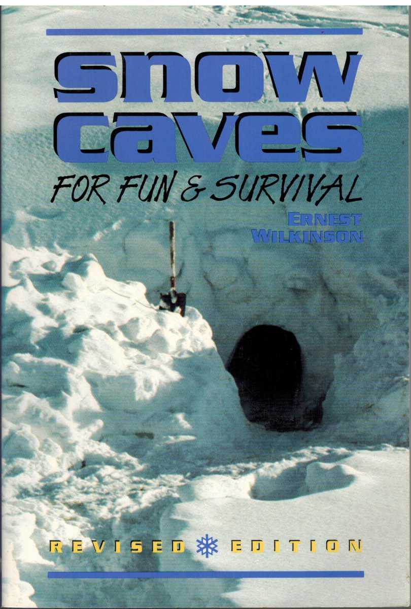 SNOW CAVES FOR FUN AND SURVIVAL