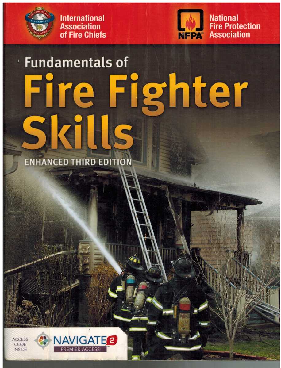 FUNDAMENTALS OF FIRE FIGHTER SKILLS