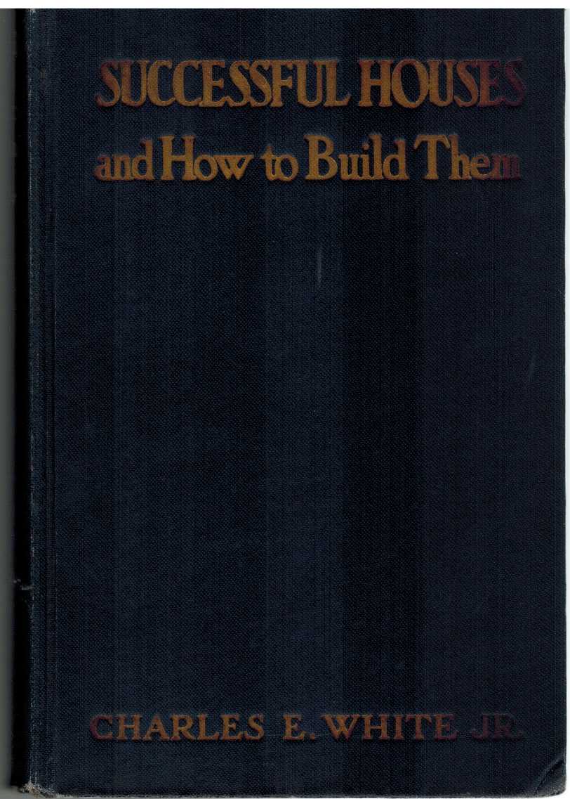 SUCCESSFUL HOUSES AND HOW TO BUILD THEM