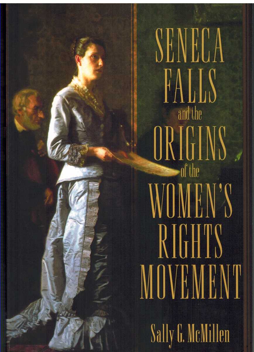 SENECA FALLS AND THE ORIGINS OF THE WOMEN'S RIGHTS MOVEMENT 195393333| eBay