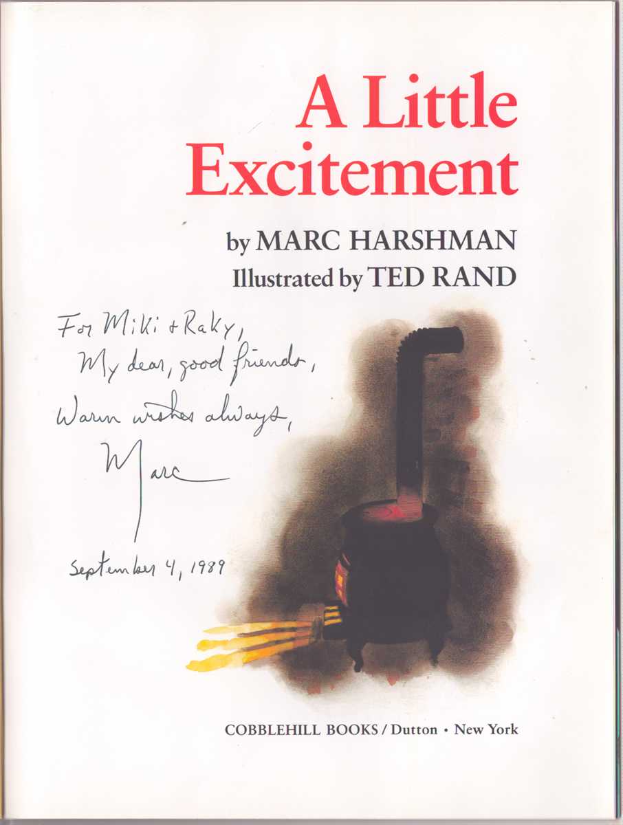 Harshman, Marc & Ted Rand A LITTLE EXCITEMENT 1st/HC/DJ 1989 Inscribed ...