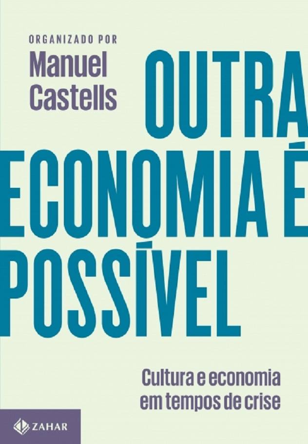 Outra Economia e Possivel. Cultura e Economia em Tempos de Crise ...