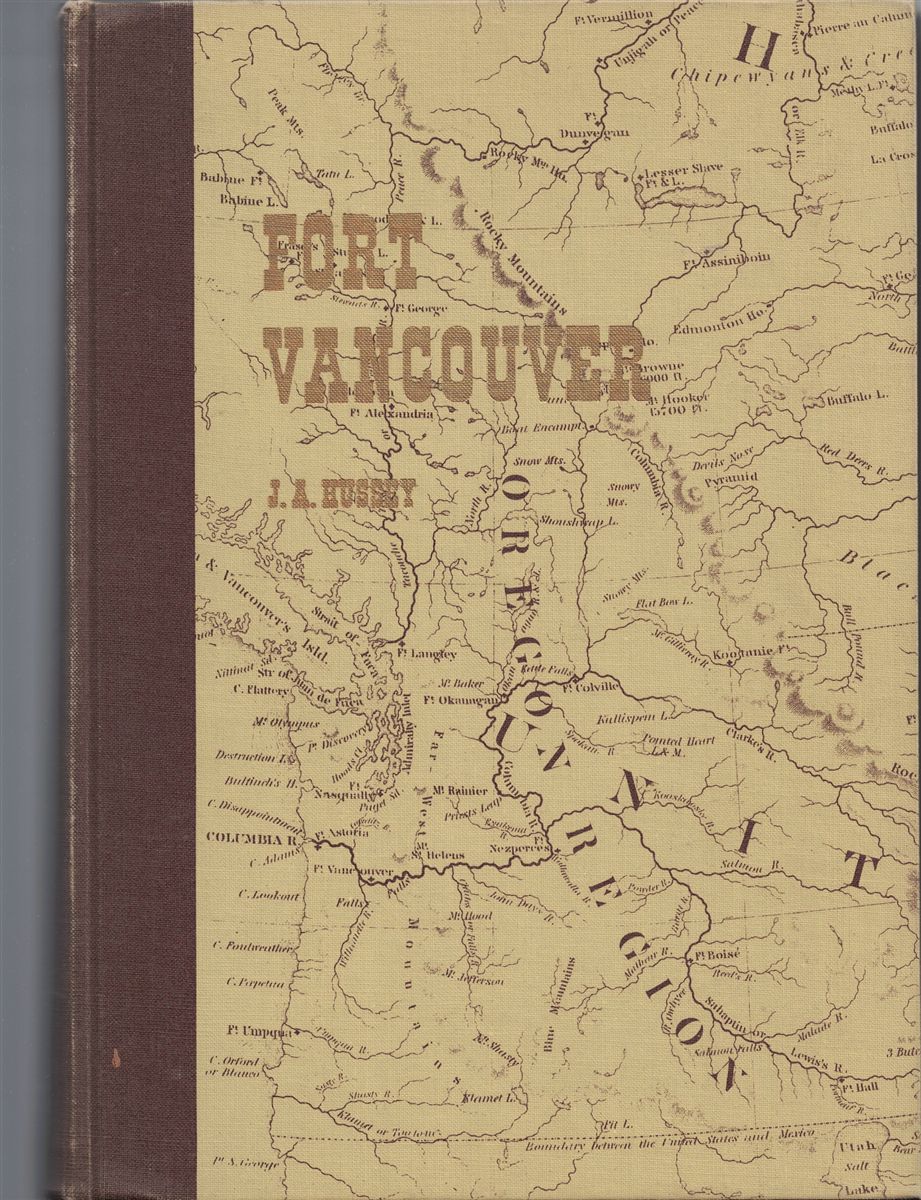 The History of Fort Vancouver and its Physical Structure