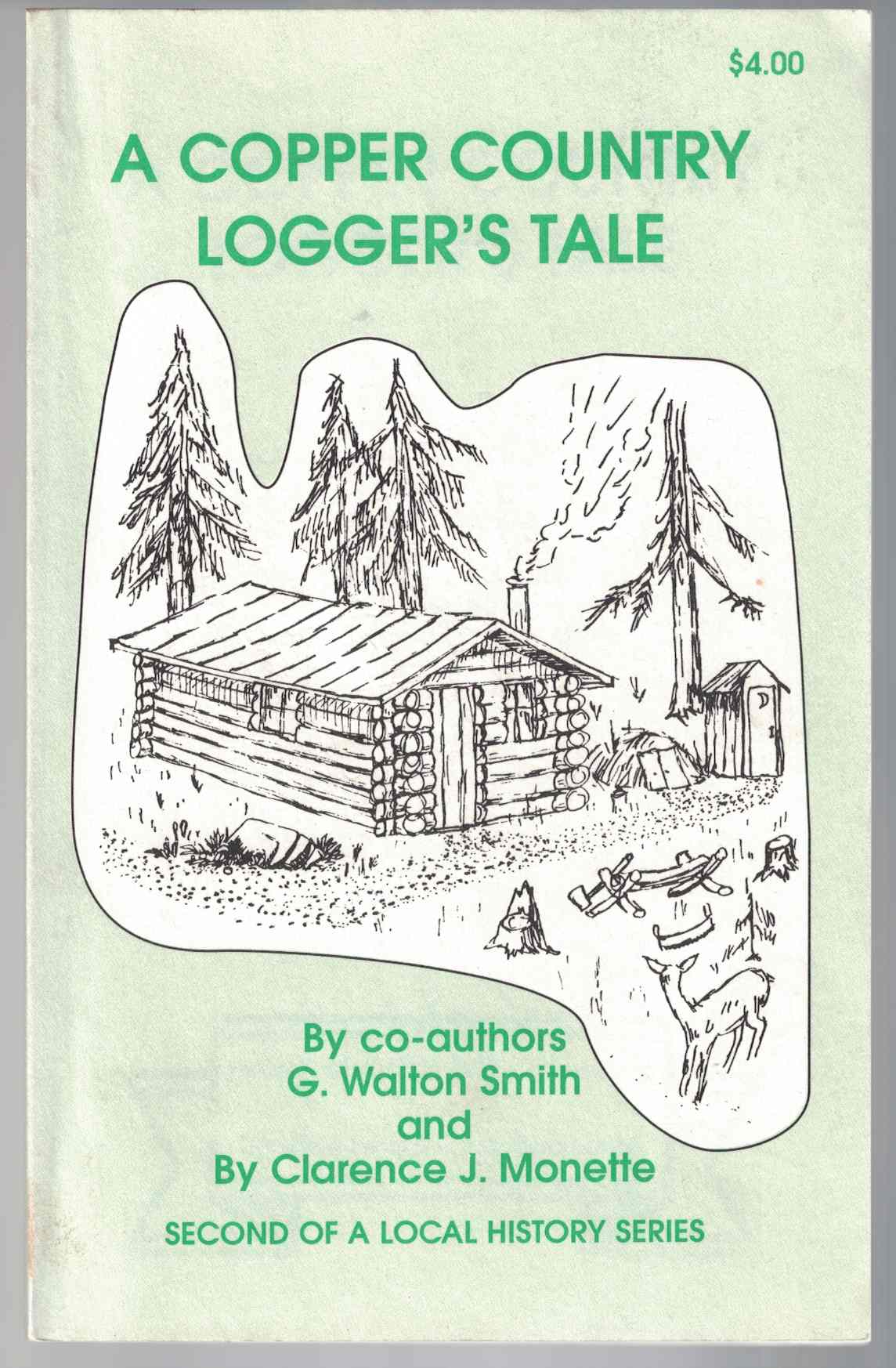 A Copper Country Logger's Tale Second of a Local History Series