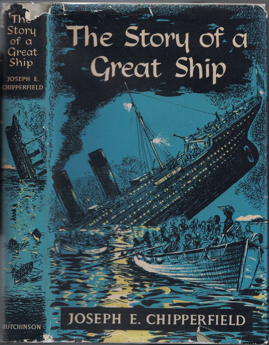 The Story of a Great Ship: The Birth and Death of the Steamship Titanic
