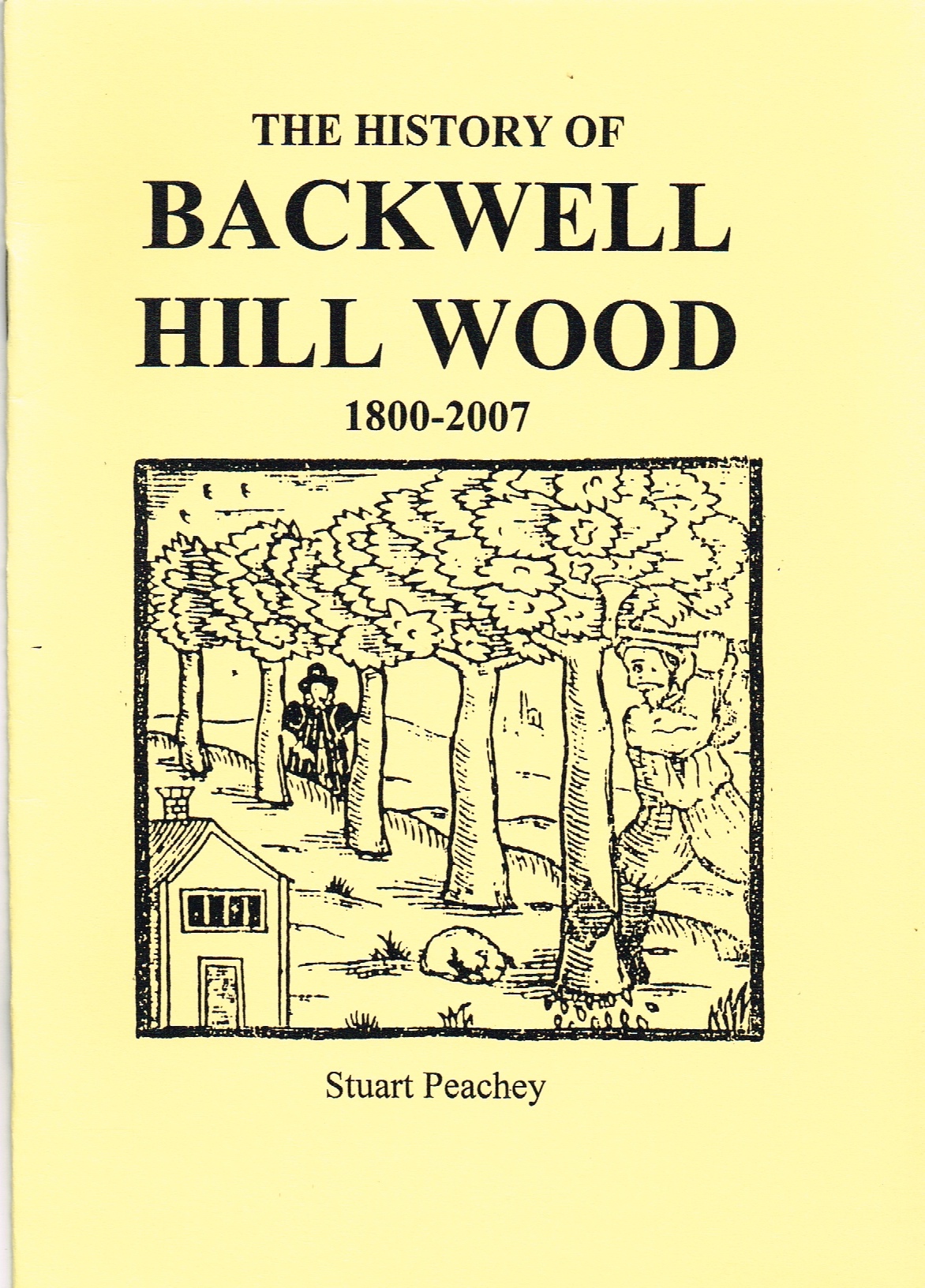 THE HISTORY OF BACKWELL HILL WOOD 1800-2007