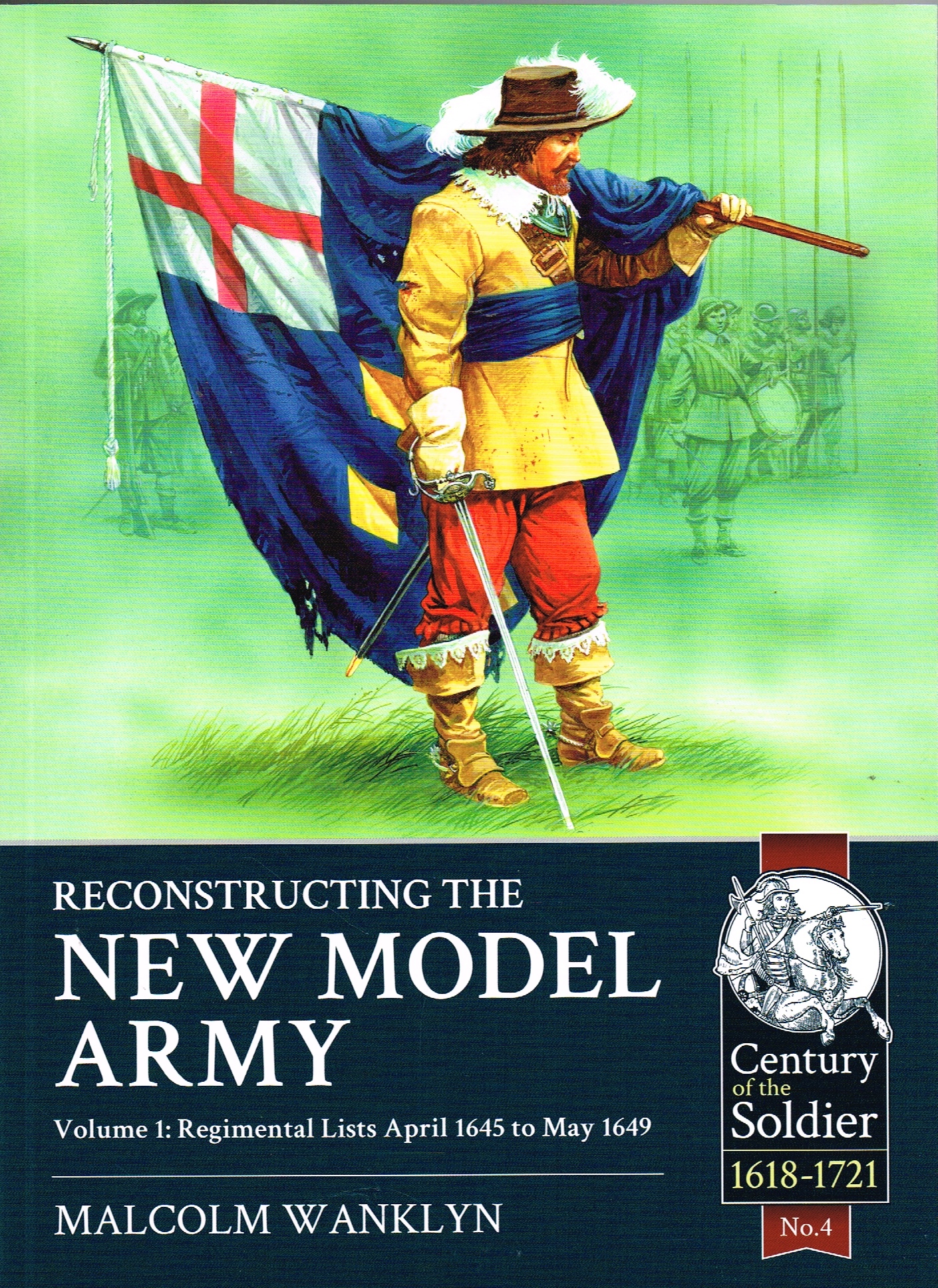 RECONSTRUCTING THE NEW MODEL ARMY: VOLUME 1: REGIMENTAL LISTS APRIL ...