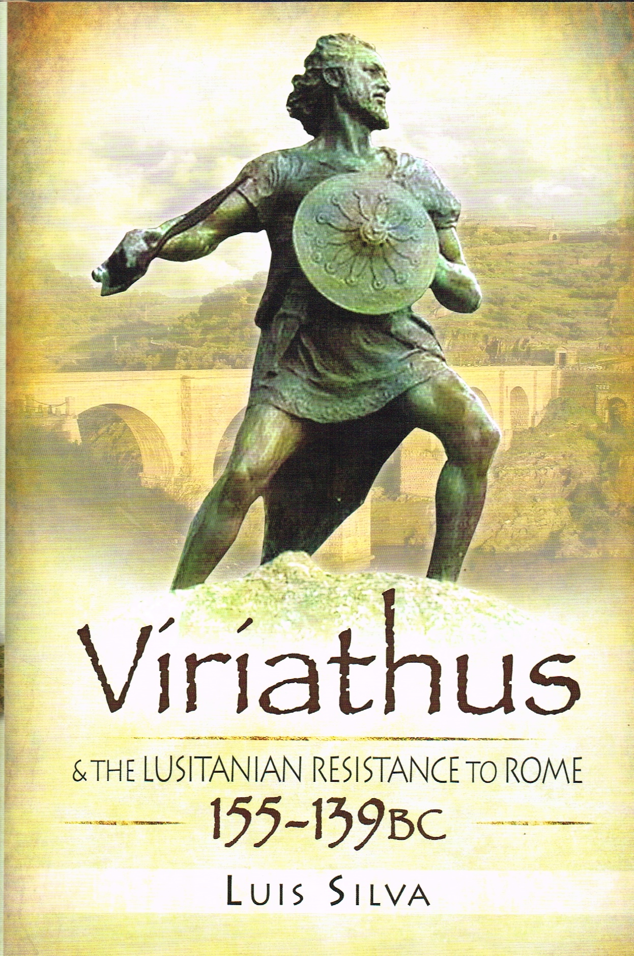 VIRIATHUS AND THE LUSITANIAN RESISTANCE TO ROME 155-139 BC