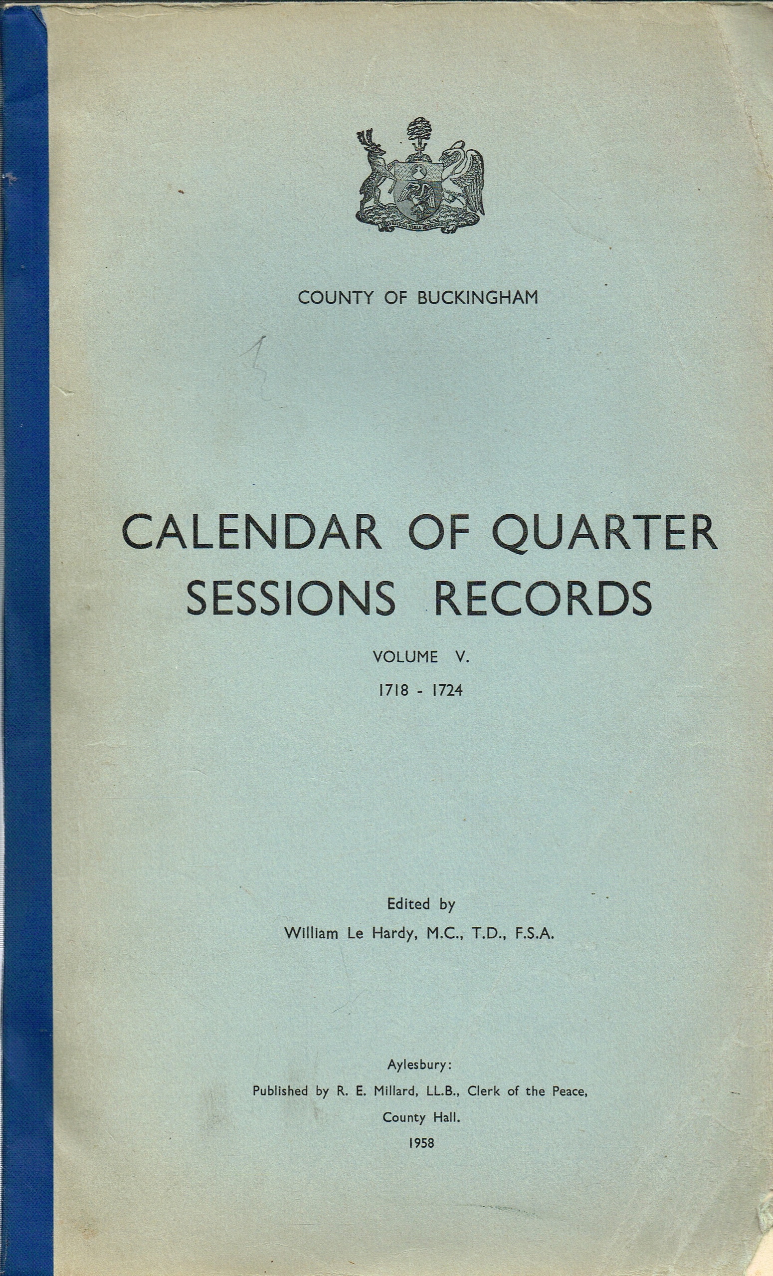 COUNTY OF BUCKINGHAM CALENDAR OF QUARTER SESSIONS RECORDS VOLUME V ...