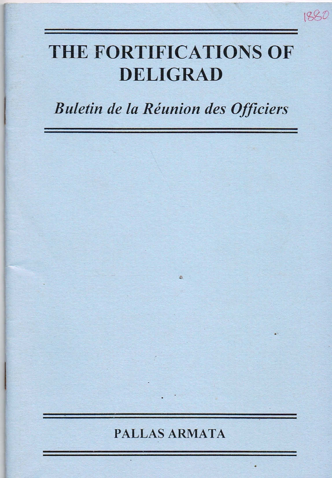 THE FORTIFICATIONS OF DELIGRAD AND THEIR INFLUENCE DURING THE TURCO ...
