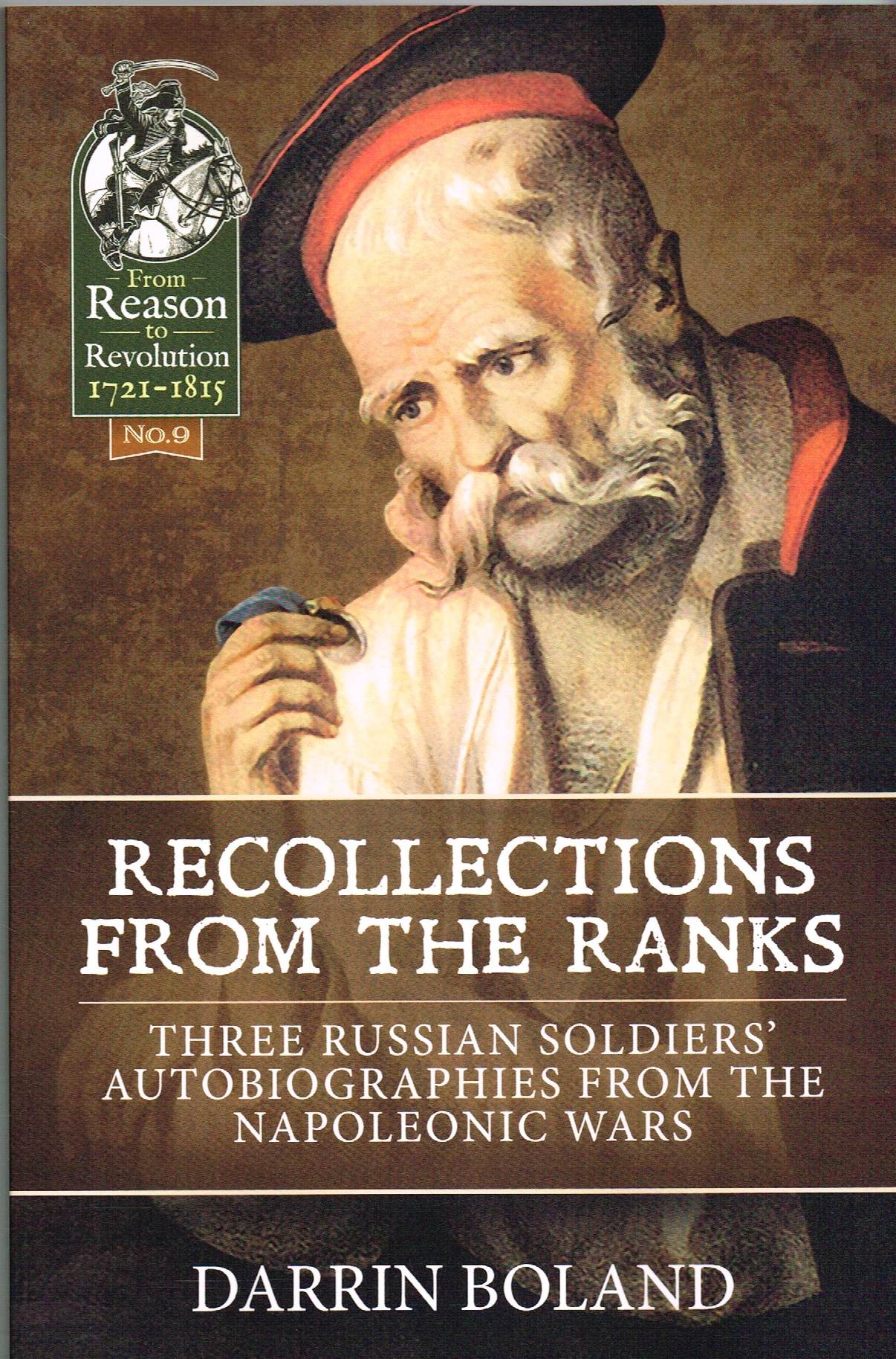 RECOLLECTIONS FROM THE RANKS : THREE RUSSIAN SOLDIERS' AUTOBIOGRAPHIES ...