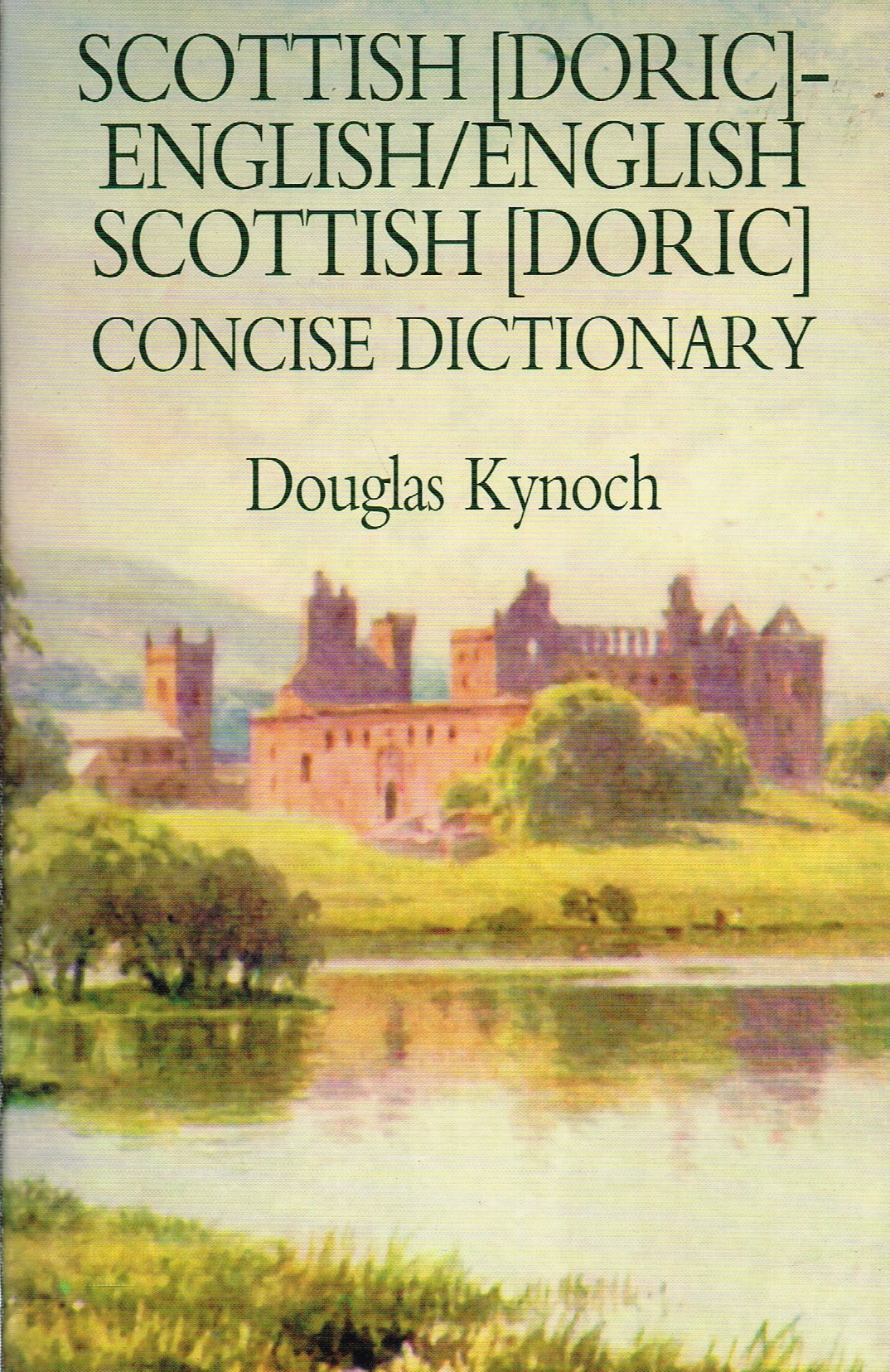 SCOTTISH (DORIC) - ENGLISH / ENGLISH-SCOTTISH (DORIC) CONCISE DICTIONARY