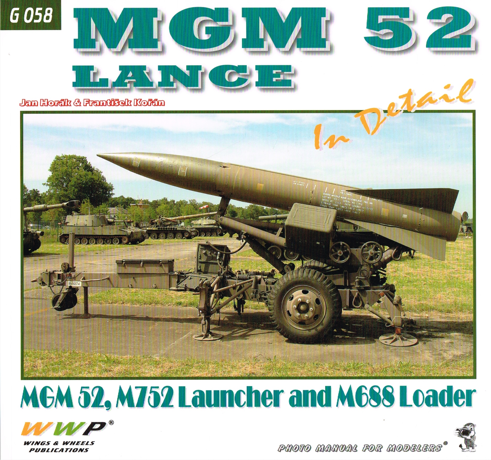 MGM 52 LANCE IN DETAIL : MGM 52, M752 LAUNCHER AND M688 LOADER