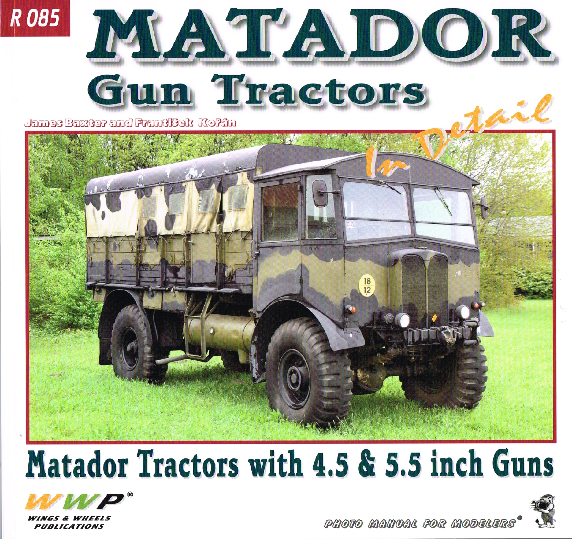 MATADOR GUN TRACTORS IN DETAIL : MATADOR TRACTORS WITH 4.5 & 5.5 INCH GUNS