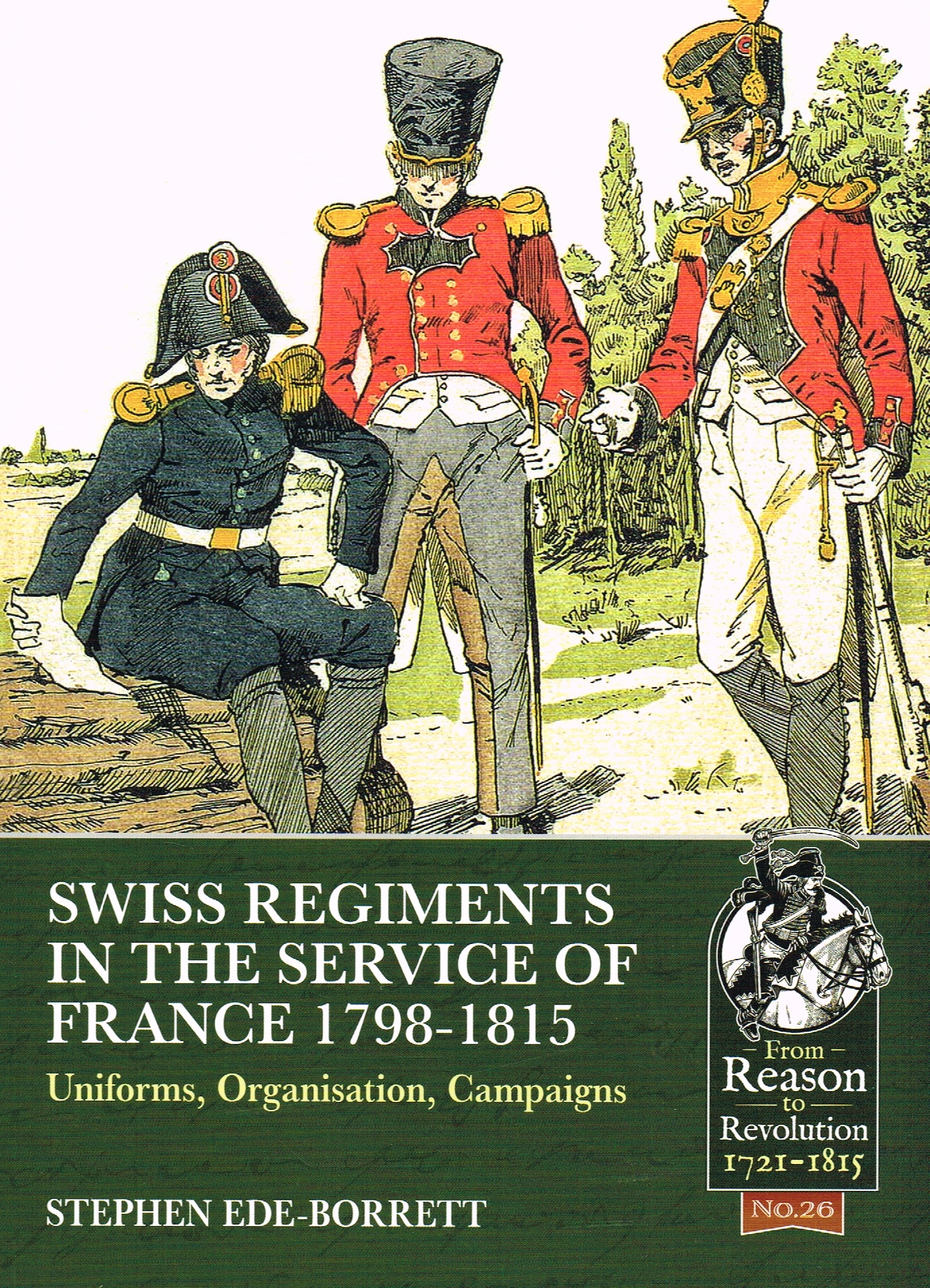 SWISS REGIMENTS IN THE SERVICE OF FRANCE 1798-1815 : UNIFORMS ...