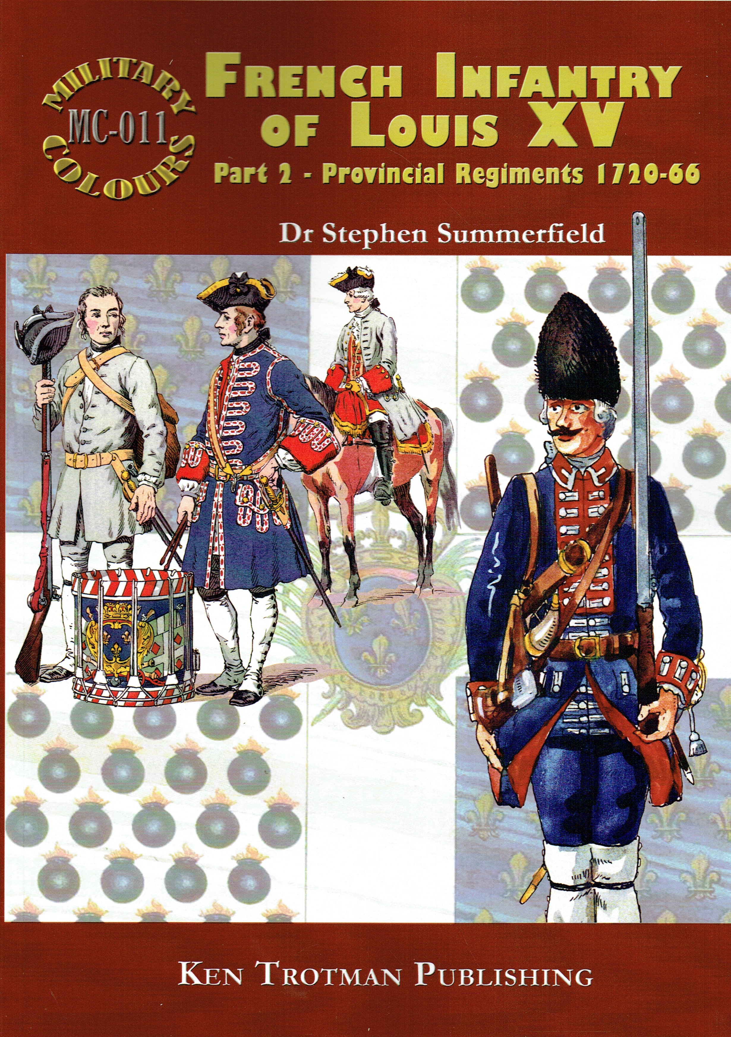 MILITARY COLOURS 11: FRENCH INFANTRY OF LOUIS XV PART 2: PROVINCIAL ...