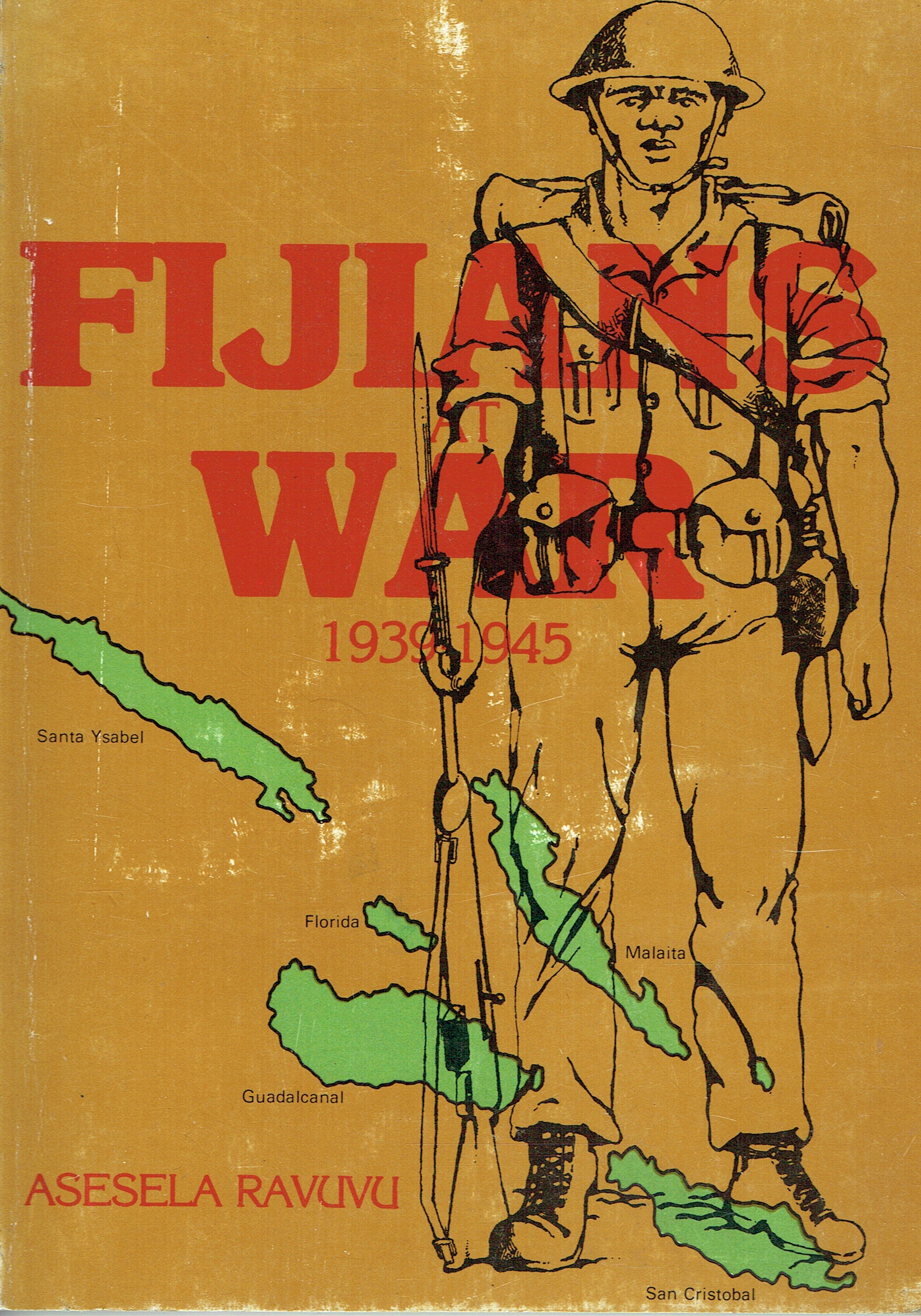 FIJIANS AT WAR 1939-1945 (SIGNED COPY)
