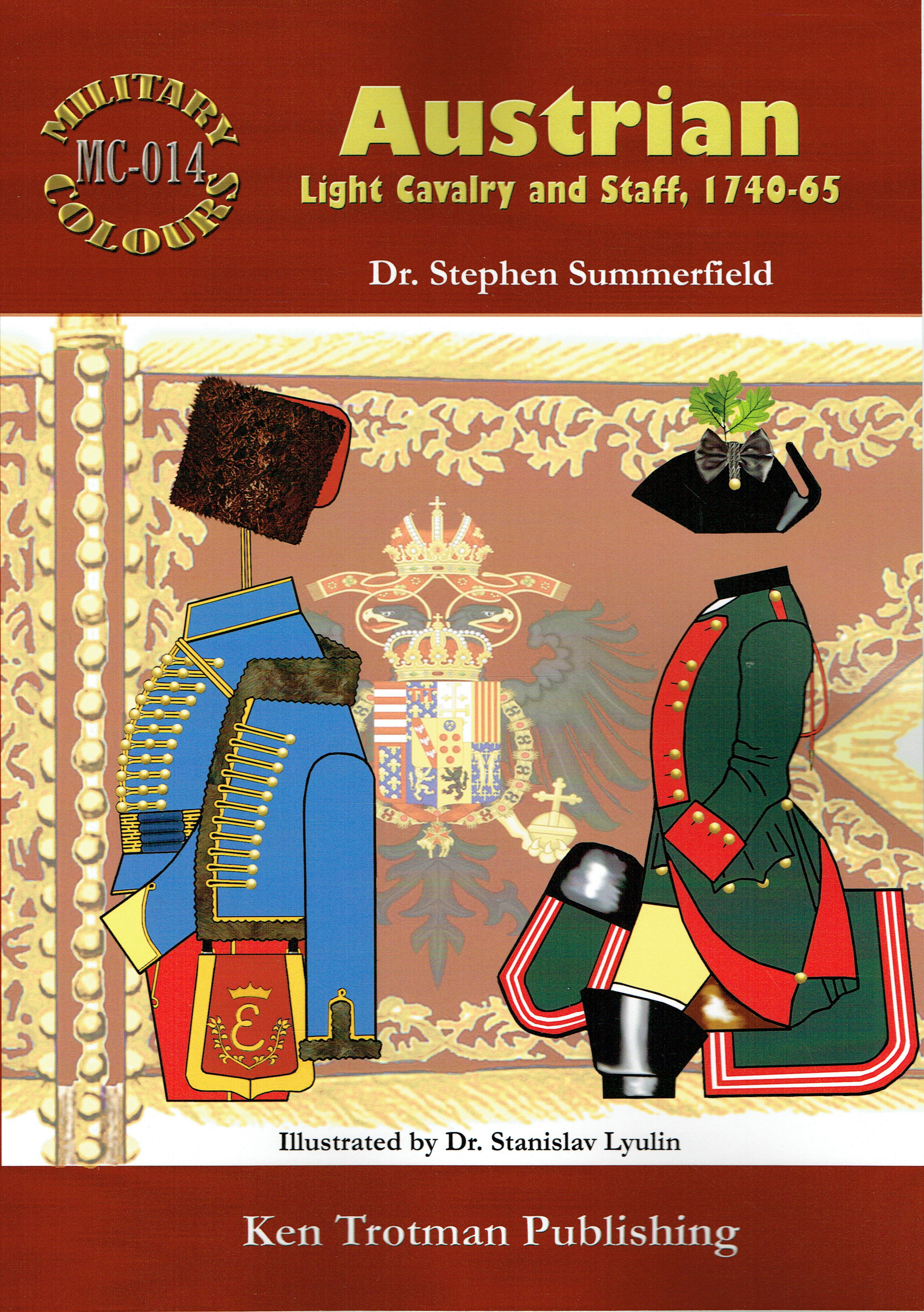 MILITARY COLOURS 14: AUSTRIAN LIGHT CAVALRY AND STAFF, 1740-65