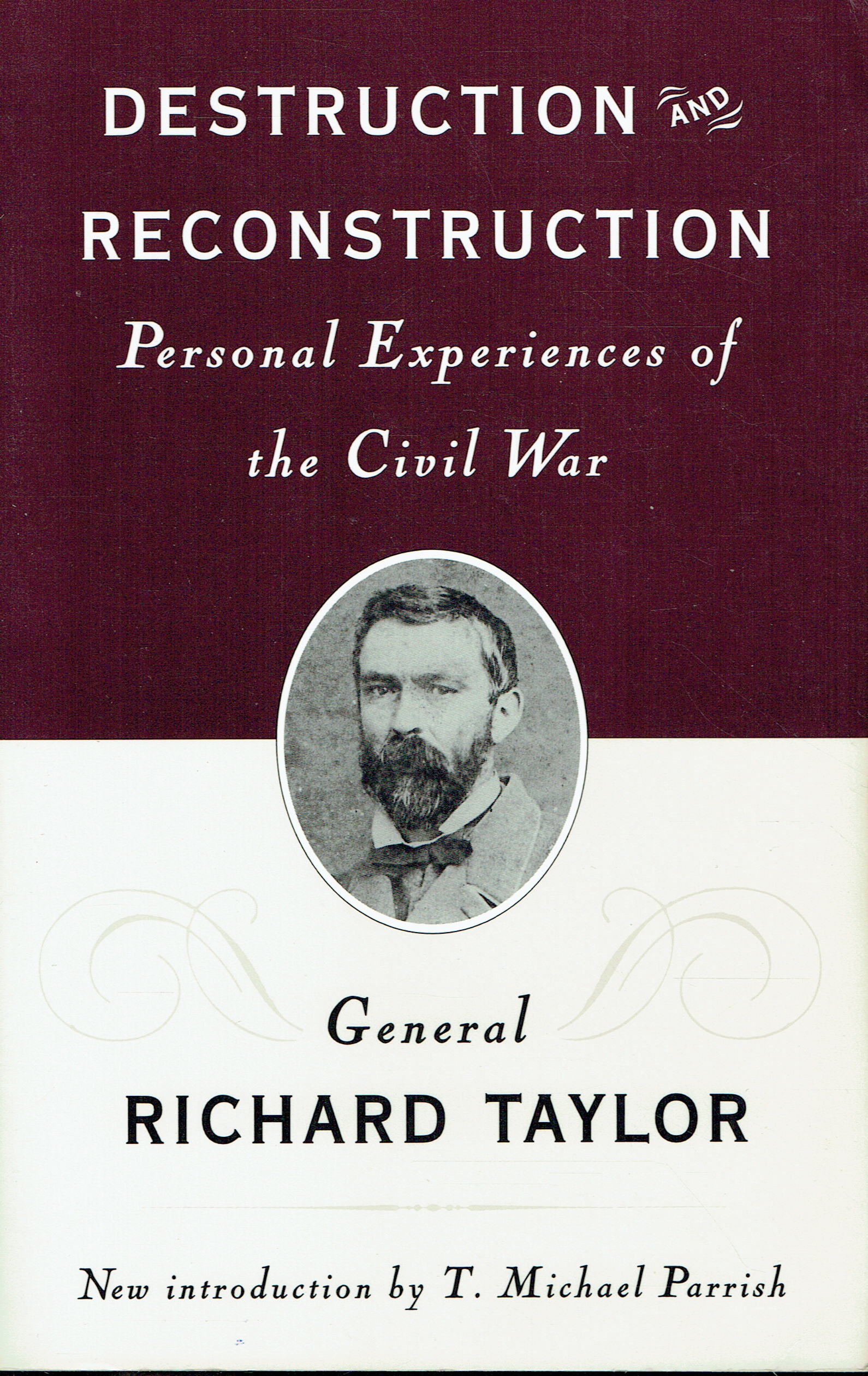 DESTRUCTION AND RECONSTRUCTION : PERSONAL EXPERIENCES OF THE CIVIL WAR ...