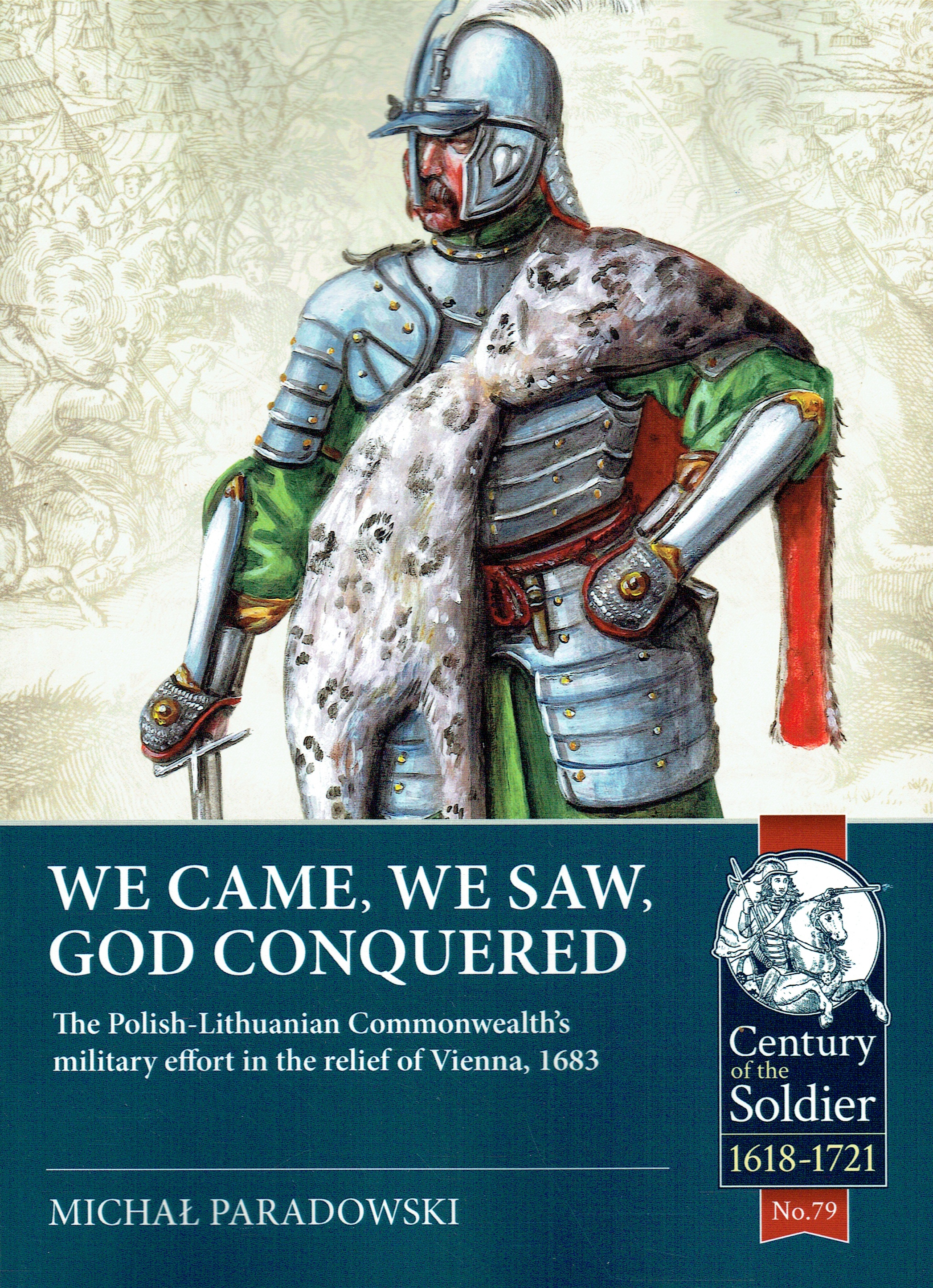 WE CAME, WE SAW, GOD CONQUERED : THE POLISH-LITHUANIAN COMMONWEALTH'S ...