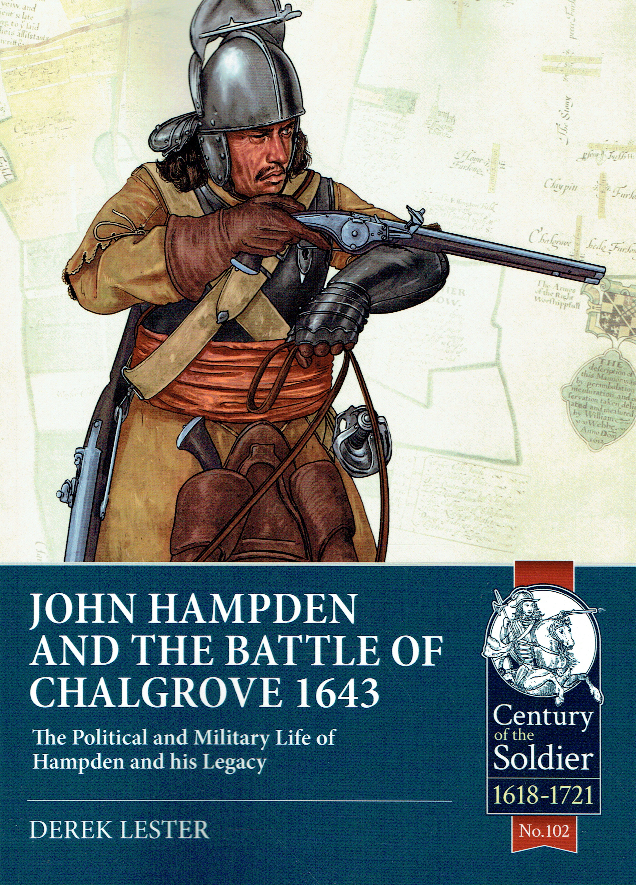 JOHN HAMPDEN AND THE BATTLE OF CHALGROVE 1643 : THE POLITICAL AND ...