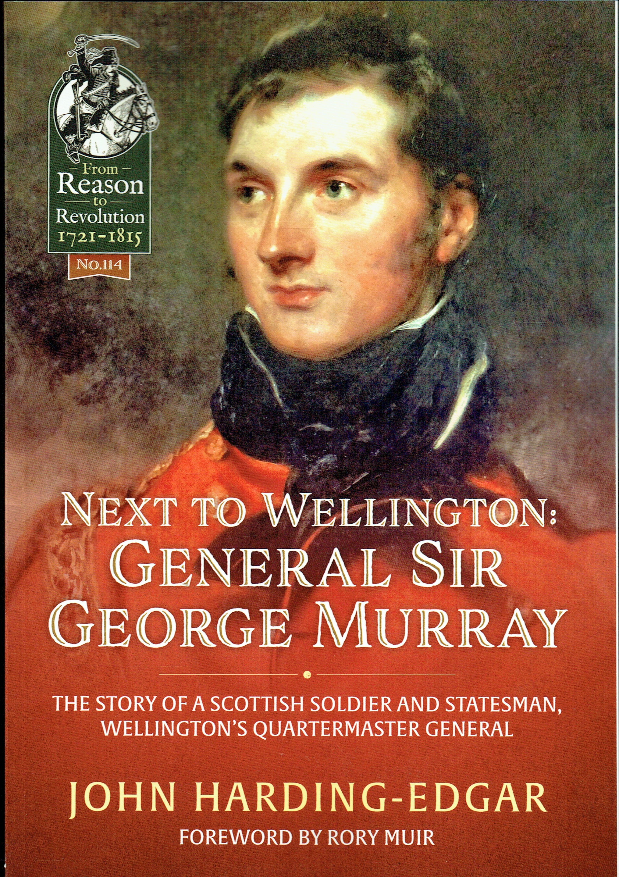 NEXT TO WELLINGTON: GENERAL SIR GEORGE MURRAY : THE STORY OF A SCOTTISH ...