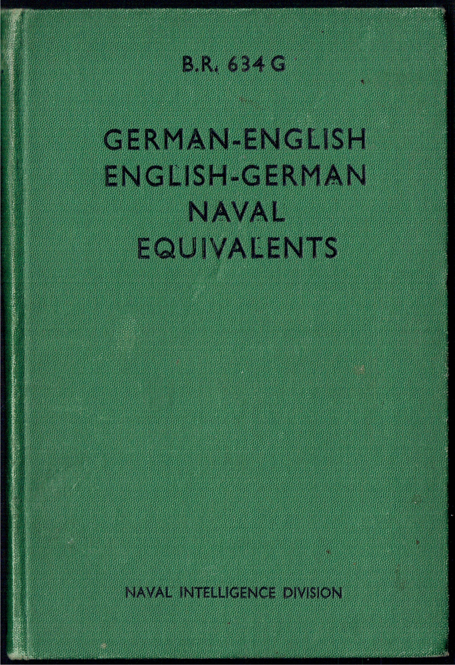 A DICTIONARY OF GERMAN - ENGLISH, ENGLISH - GERMAN, NAVAL EQUIVALENTS