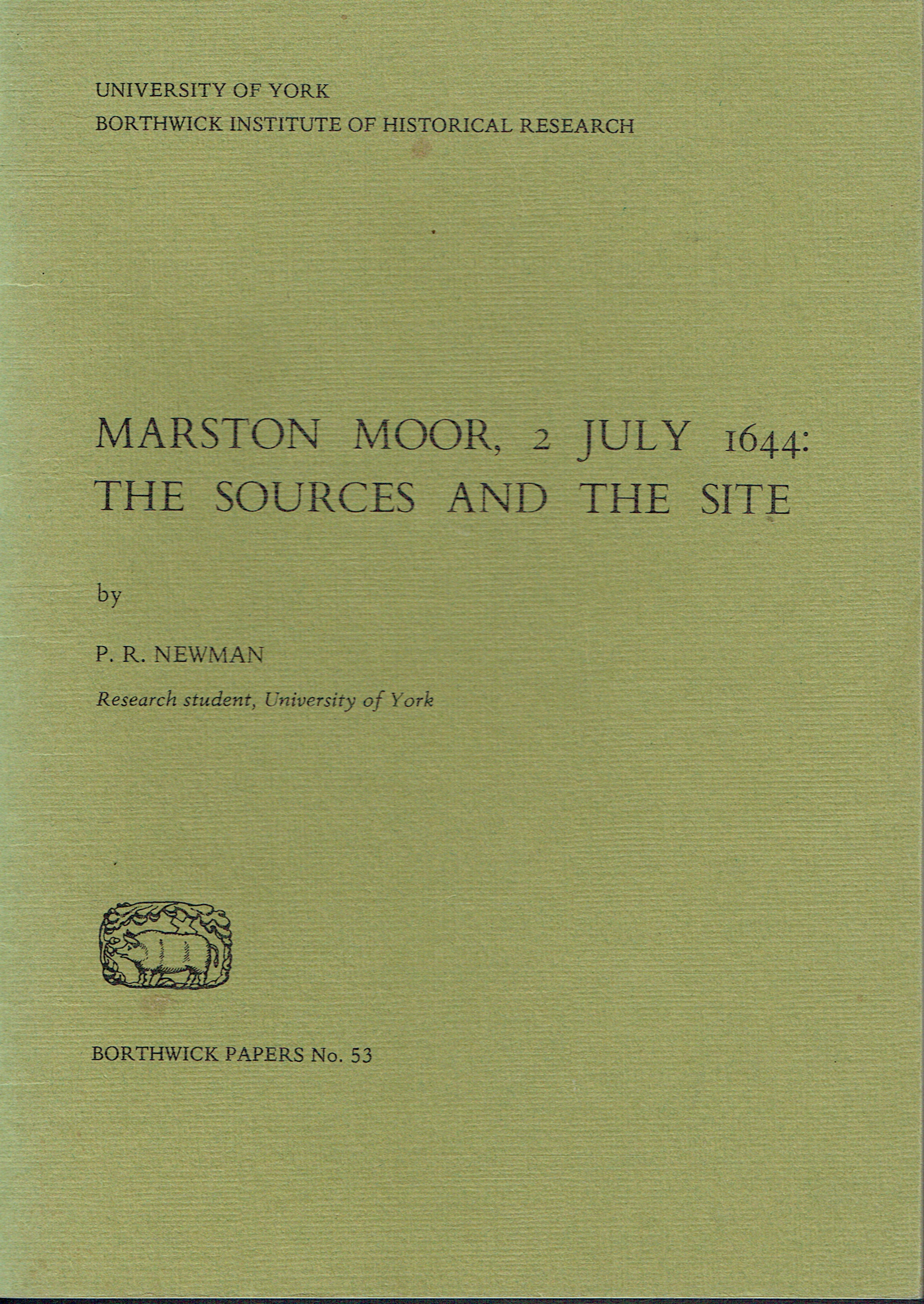 THE BATTLE OF MARSTON MOOR, 2 JULY 1644 : THE SOURCES AND THE SITE