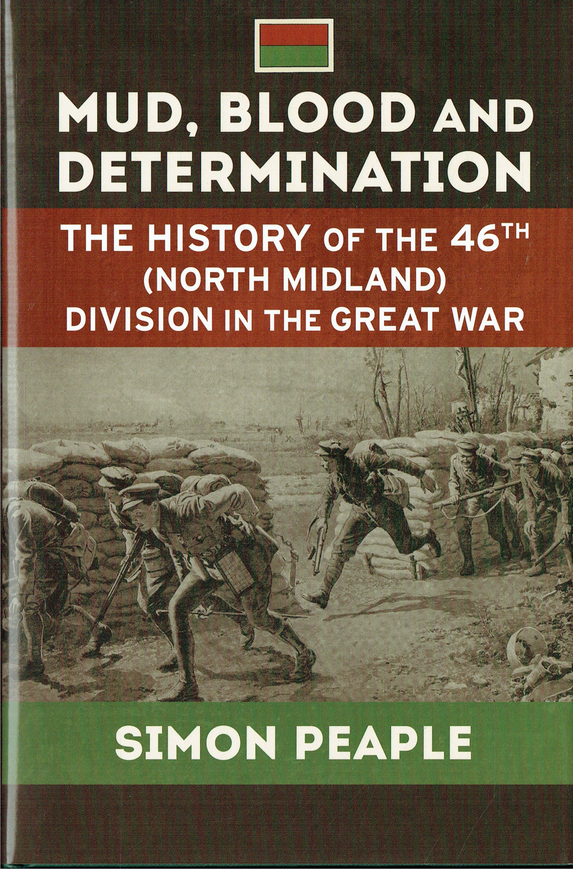 MUD, BLOOD AND DETERMINATION : THE HISTORY OF THE 46TH (NORTH MIDLAND ...