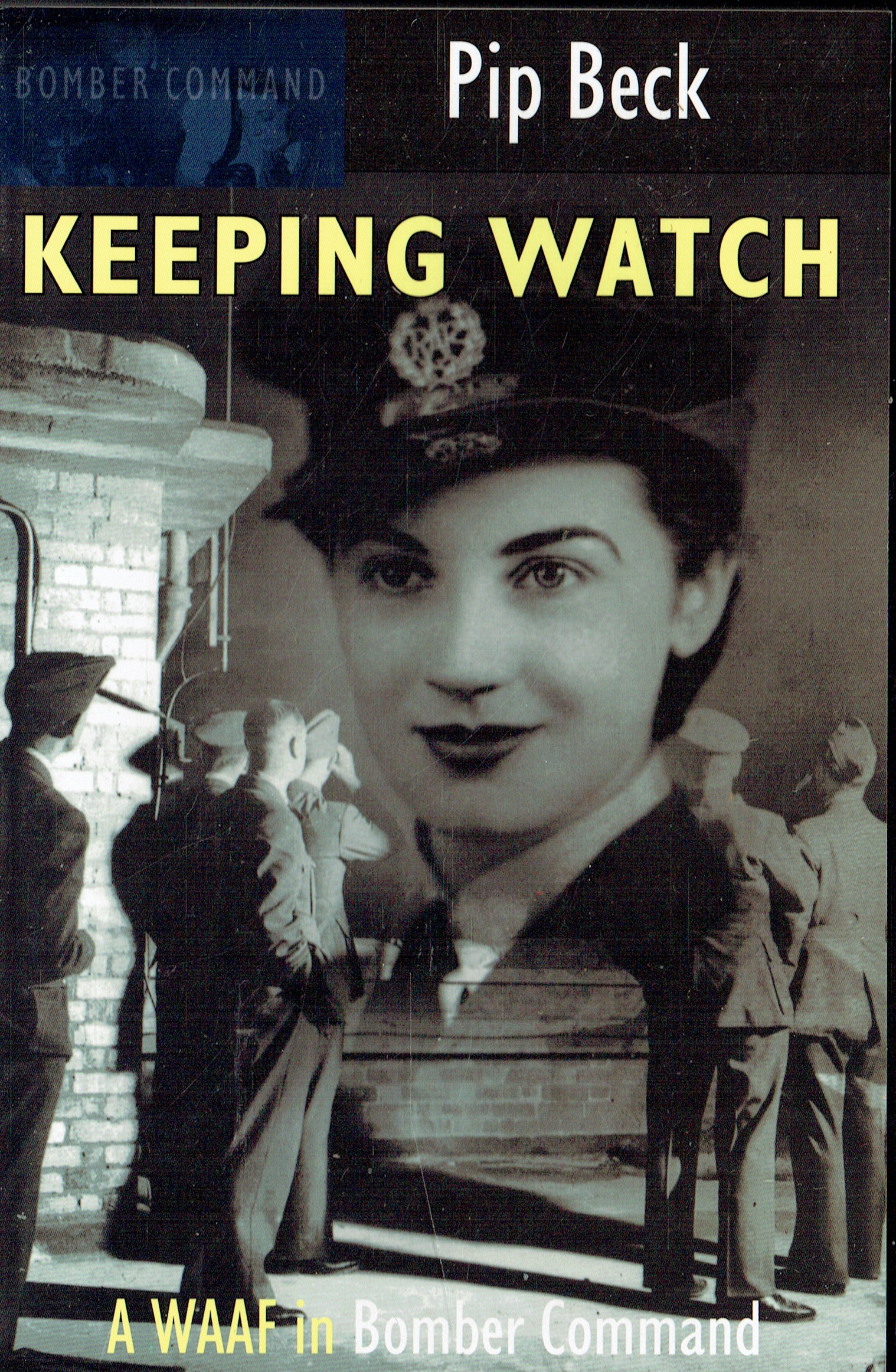 KEEPING WATCH: A WAAF IN BOMBER COMMAND