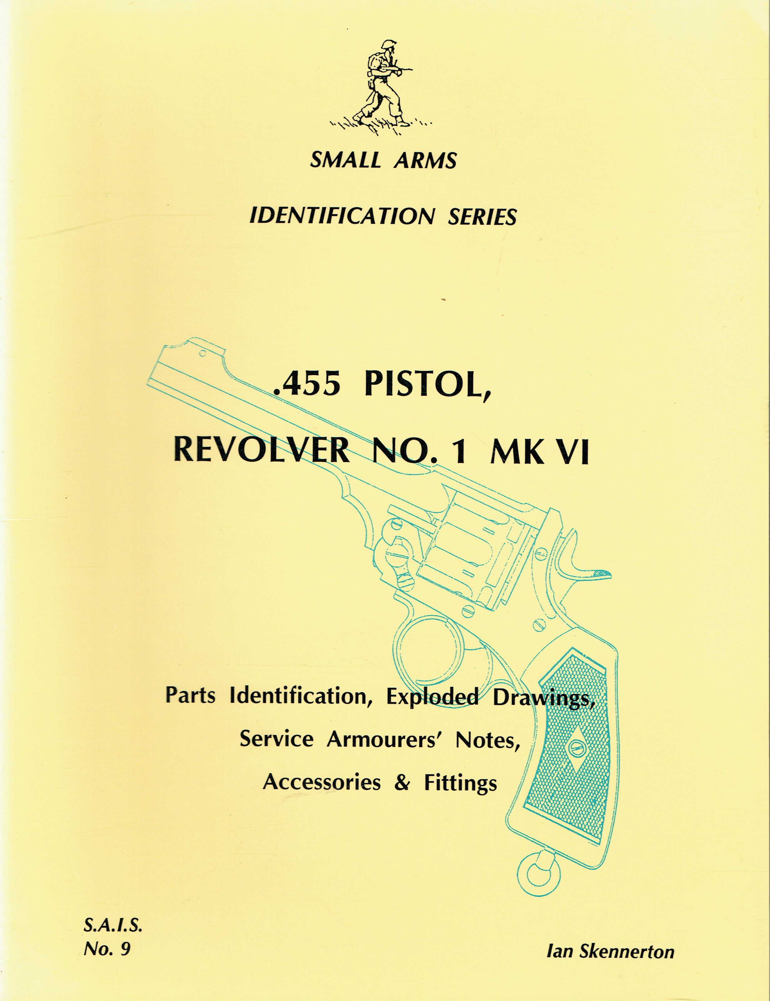 SMALL ARMS IDENTIFICATION SERIES NO.9: .455 PISTOL, REVOLVER NO.1 MK VI