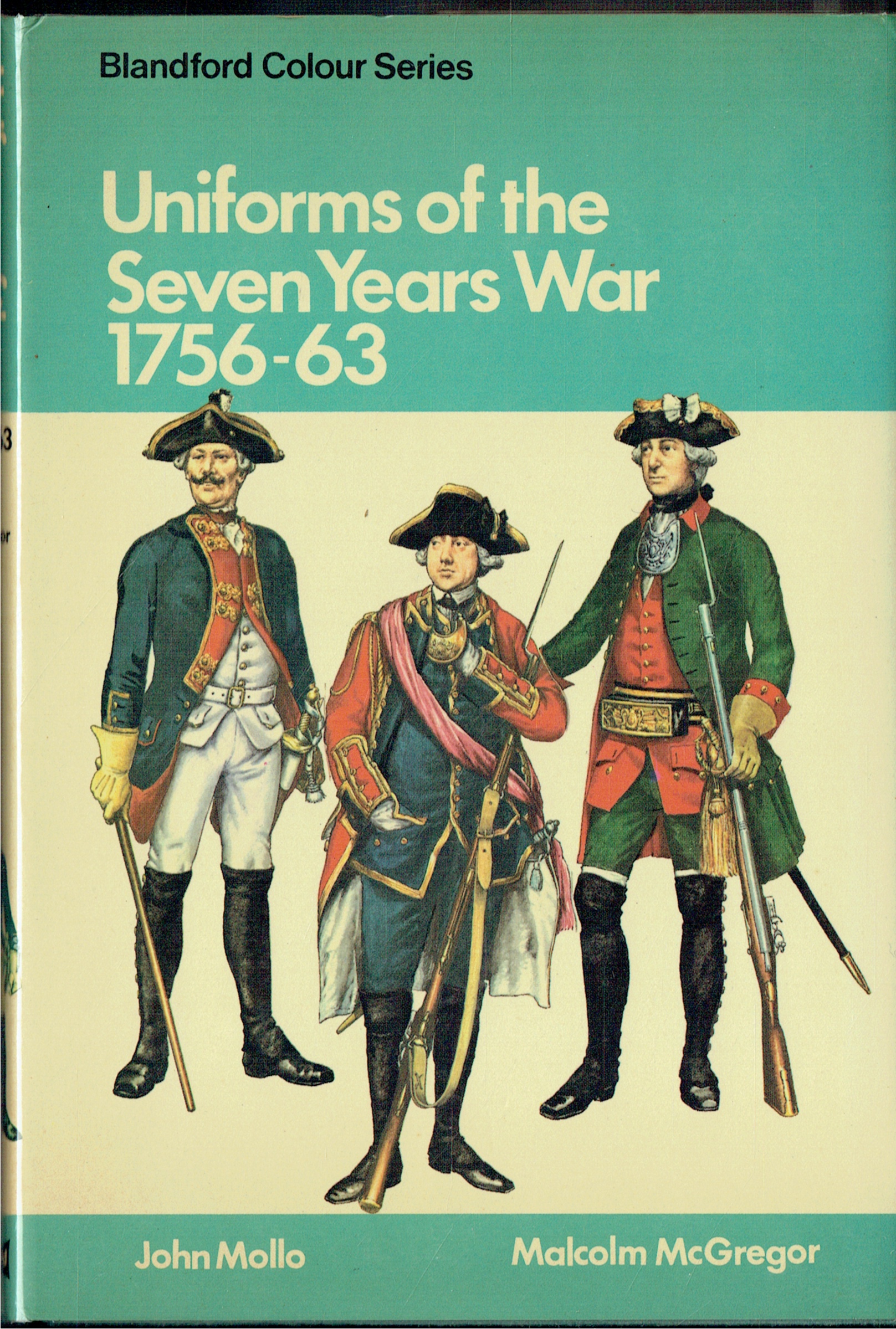 UNIFORMS OF THE SEVEN YEARS WAR 1756-1763