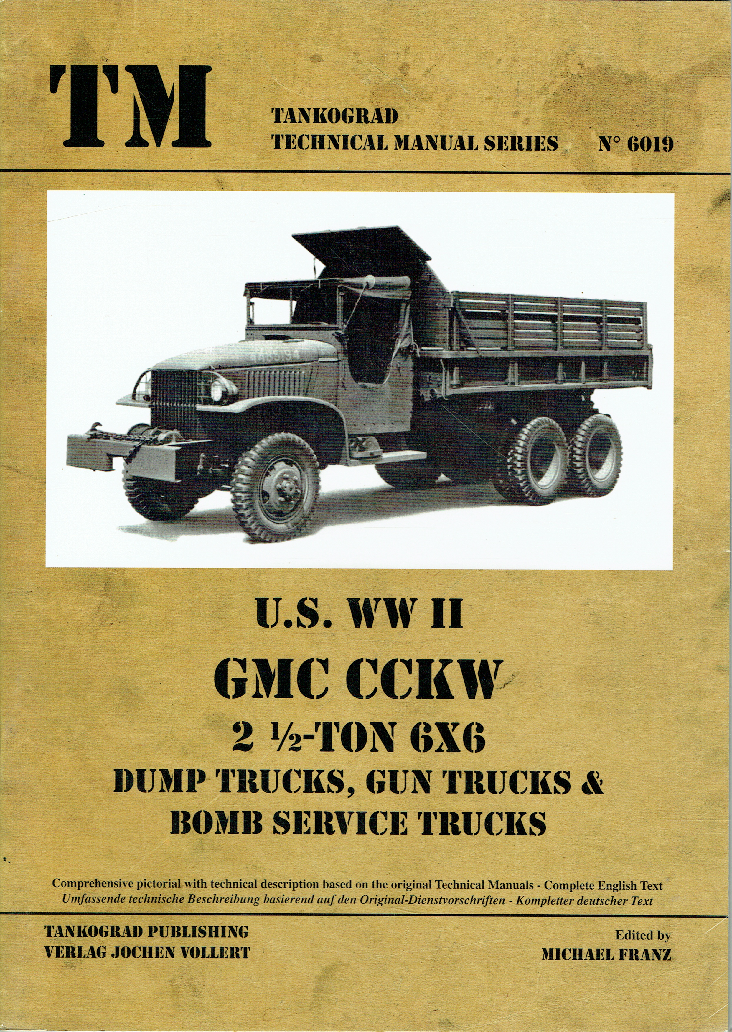 US WWII GMC CCKW 2 1/2 TON 6X6 DUMP TRUCKS, GUN TRUCKS & BOMB SERVICE ...