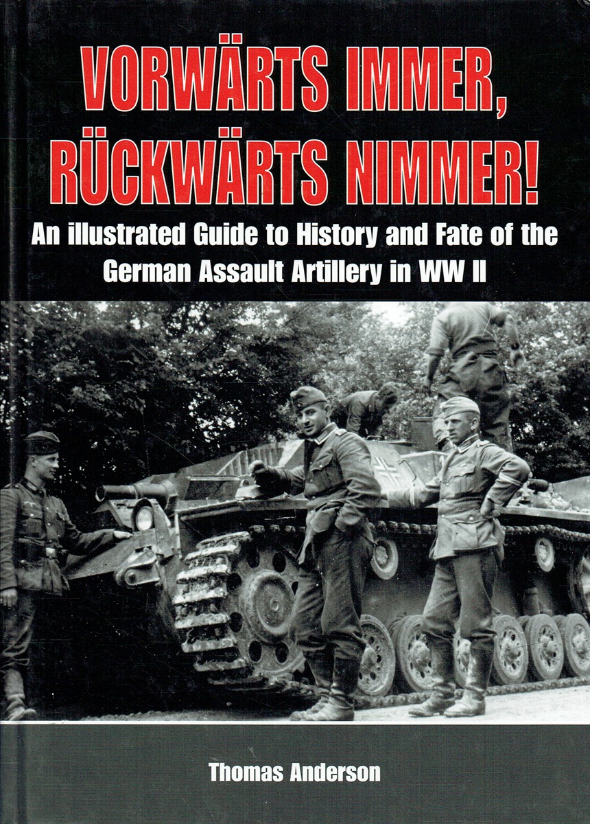 VORWARTS IMMER, RUCKWARTS NIMMER : AN ILLUSTRATED GUIDE TO HISTORY AND ...