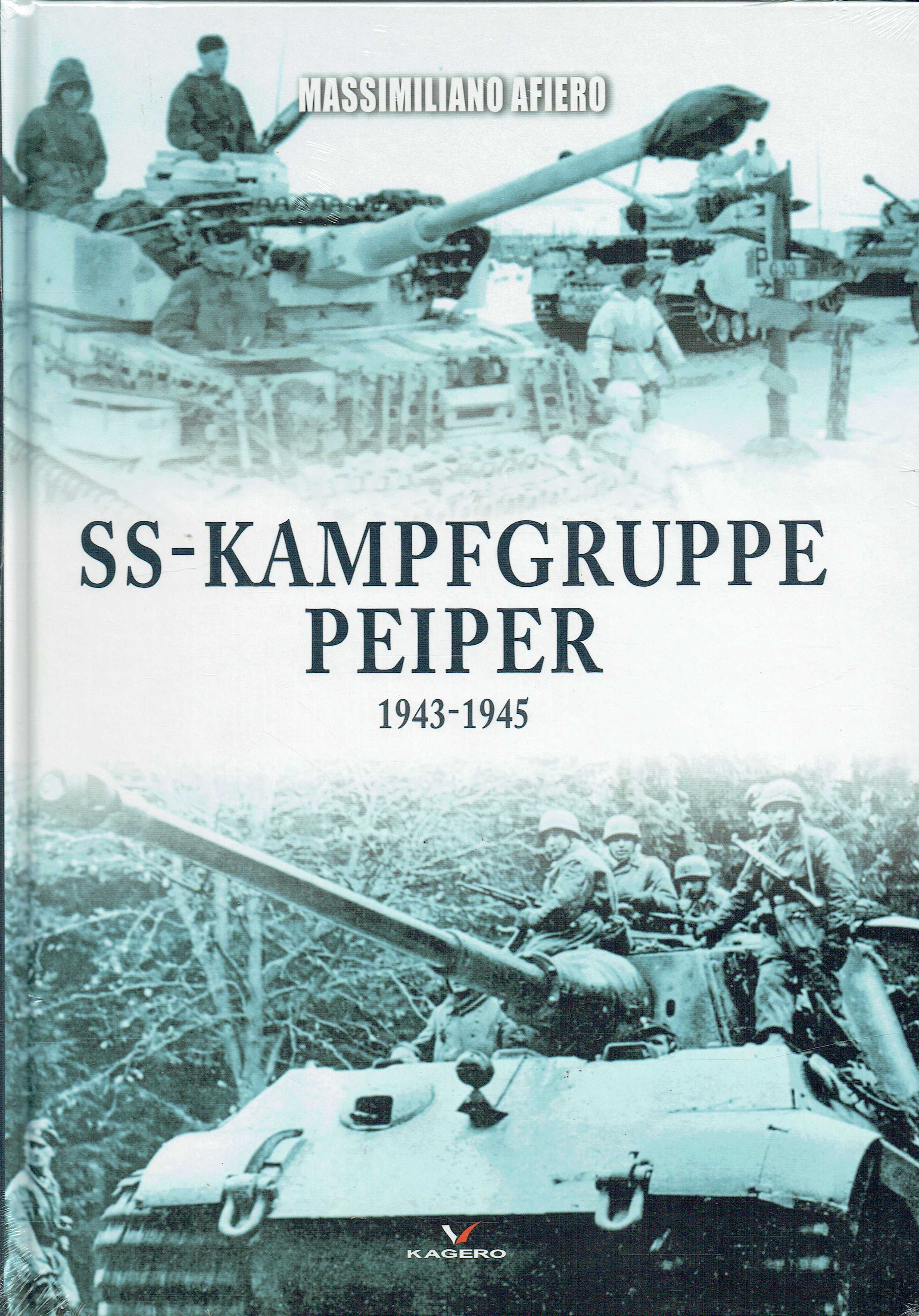 SS-KAMPFGRUPPE PEIPER 1943-1945