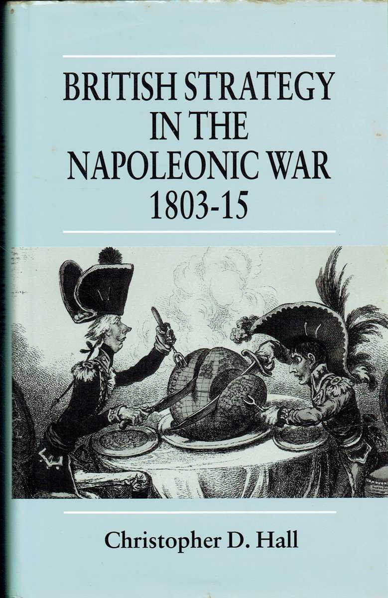 BRITISH STRATEGY IN THE NAPOLEONIC WAR 1803-15