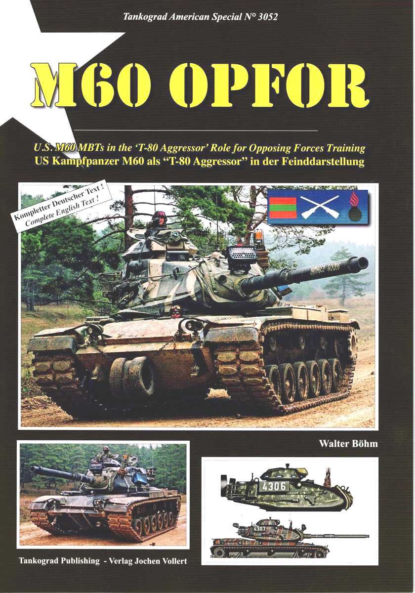 M60 OPFOR : US M60 MBTS IN THE T-80 AGGRESSOR ROLE FOR OPPOSING FORCES ...