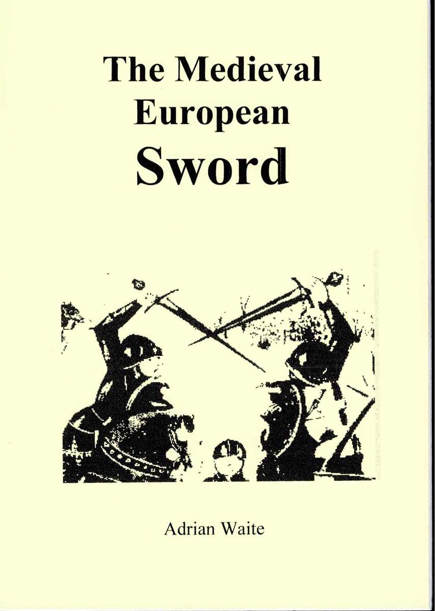 THE MEDIEVAL EUROPEAN SWORD