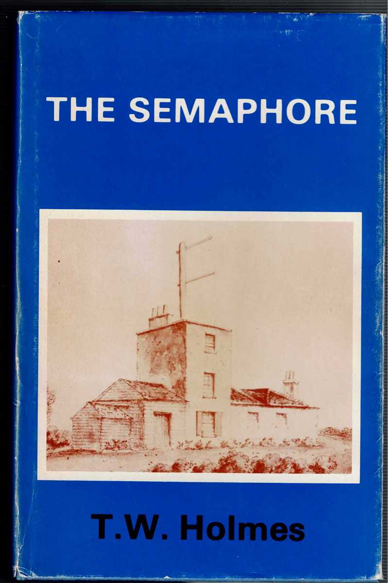 THE SEMAPHORE : THE STORY OF THE ADMIRALTY-TO-PORTSMOUTH SHUTTER ...