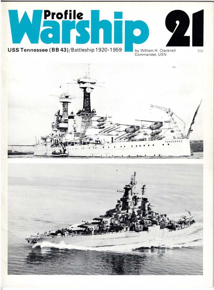 PROFILE WARSHIP 21: USS TENNESSEE (BB 43) BATTLESHIP 1920-1959