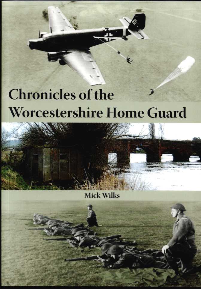 CHRONICLES OF THE WORCESTERSHIRE HOME GUARD
