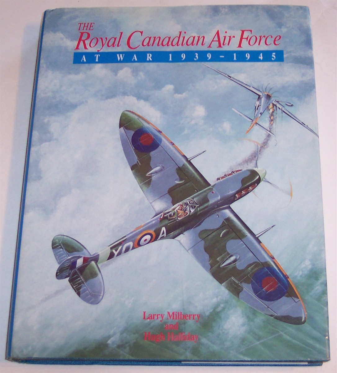 The Royal Canadian Air Force At War 1939 - 1945
