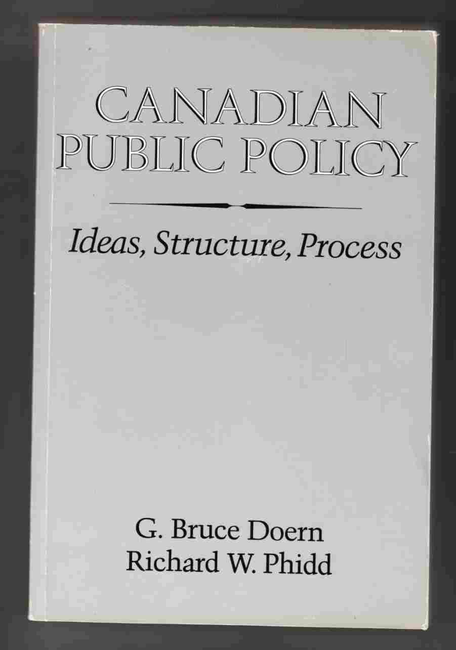 Canadian Public Policy Ideas, Structure, Process