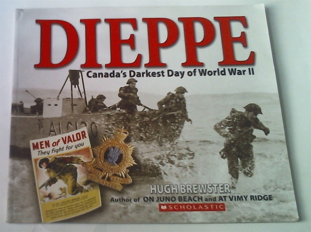 Dieppe Canada's Darkest Day of World War II
