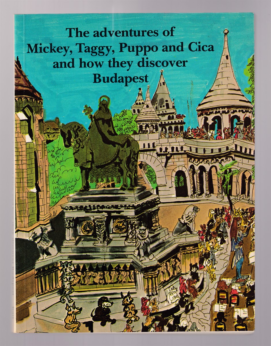 The Adventures of Mickey, Taggy, Puppo and Cica, and How They Discover ...