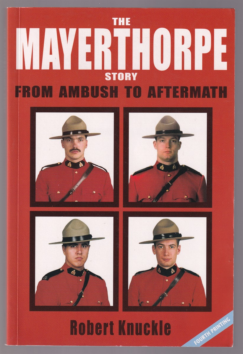 The Mayerthorpe Story From Ambush to Aftermath