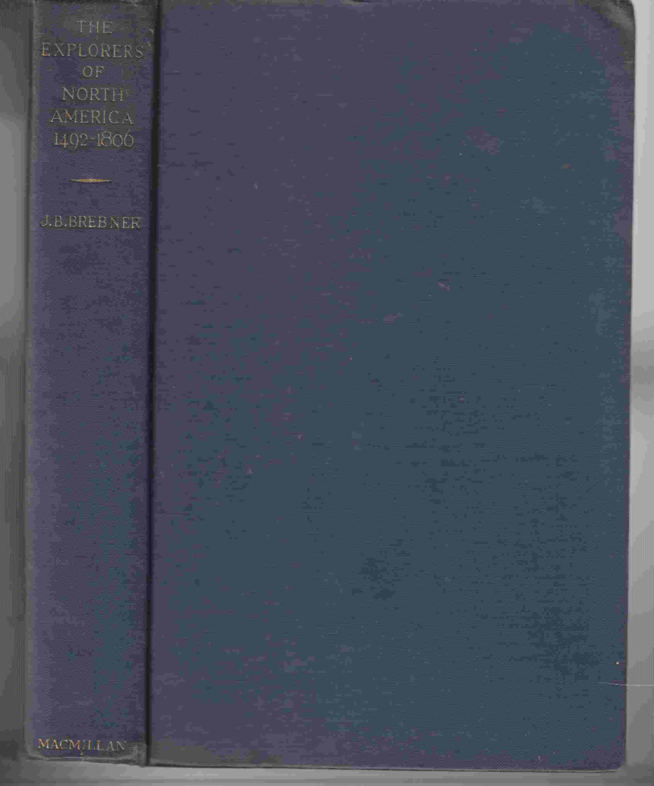 The Explorers of North America 1492-1806